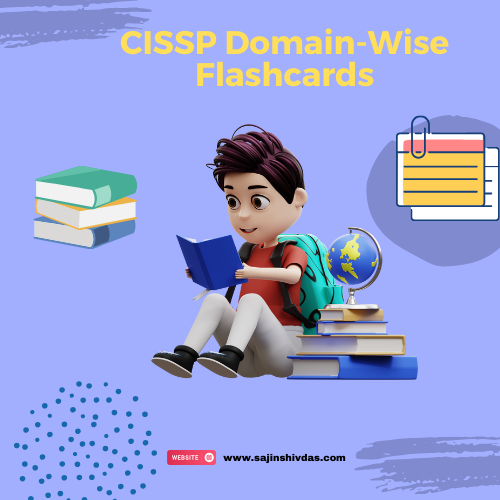 CISSP Flashcards| Sajin Shivdas CISSP Flashcards| Sajin Shivdas